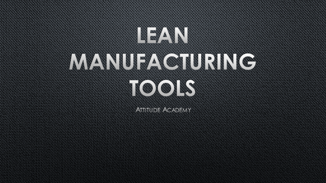 Lean Manufacturing Tools – Master Attitude of Development